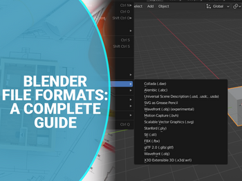 Blender File Formats A Complete Guide